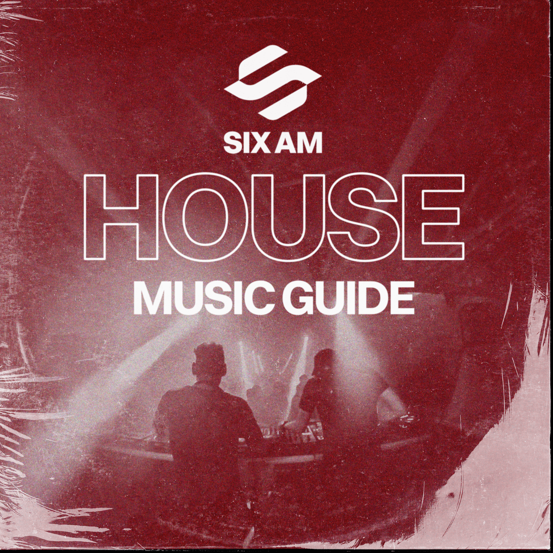 House Music Guide: History, Subgenres, Clubs, and Artists | SIX AM