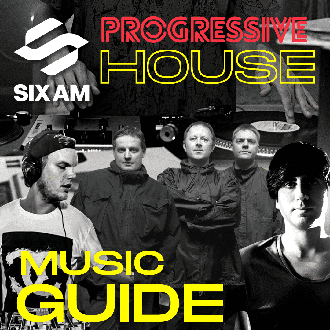 Progress Your Knowledge With This Progressive House Music Guide | SIX AM